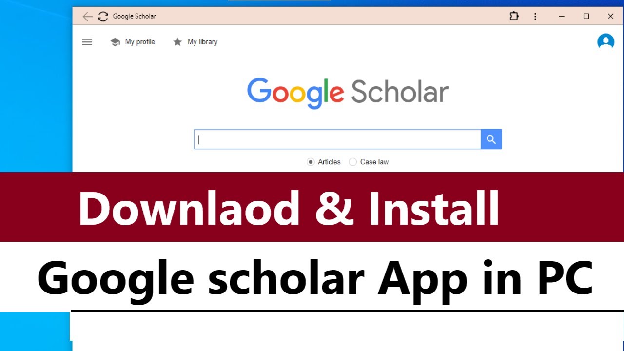 Google scholar app for PC | how to download google scholar app | How to install google scholar