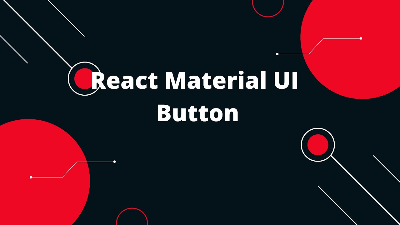 React Material UI | Button | React Tutorial for Beginners