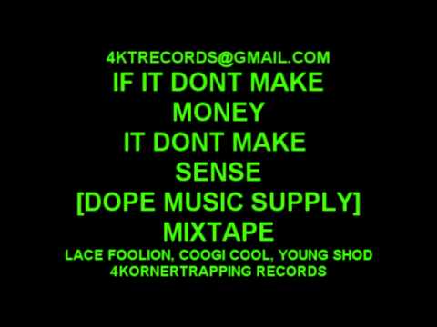 IF IT DONT MAKE MONEY IT DONT MAKE SENSE