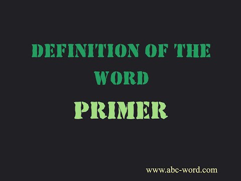 Definition of the word "Primer"