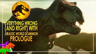 Everything Wrong (And Right) With The Jurassic World Dominion Prologue