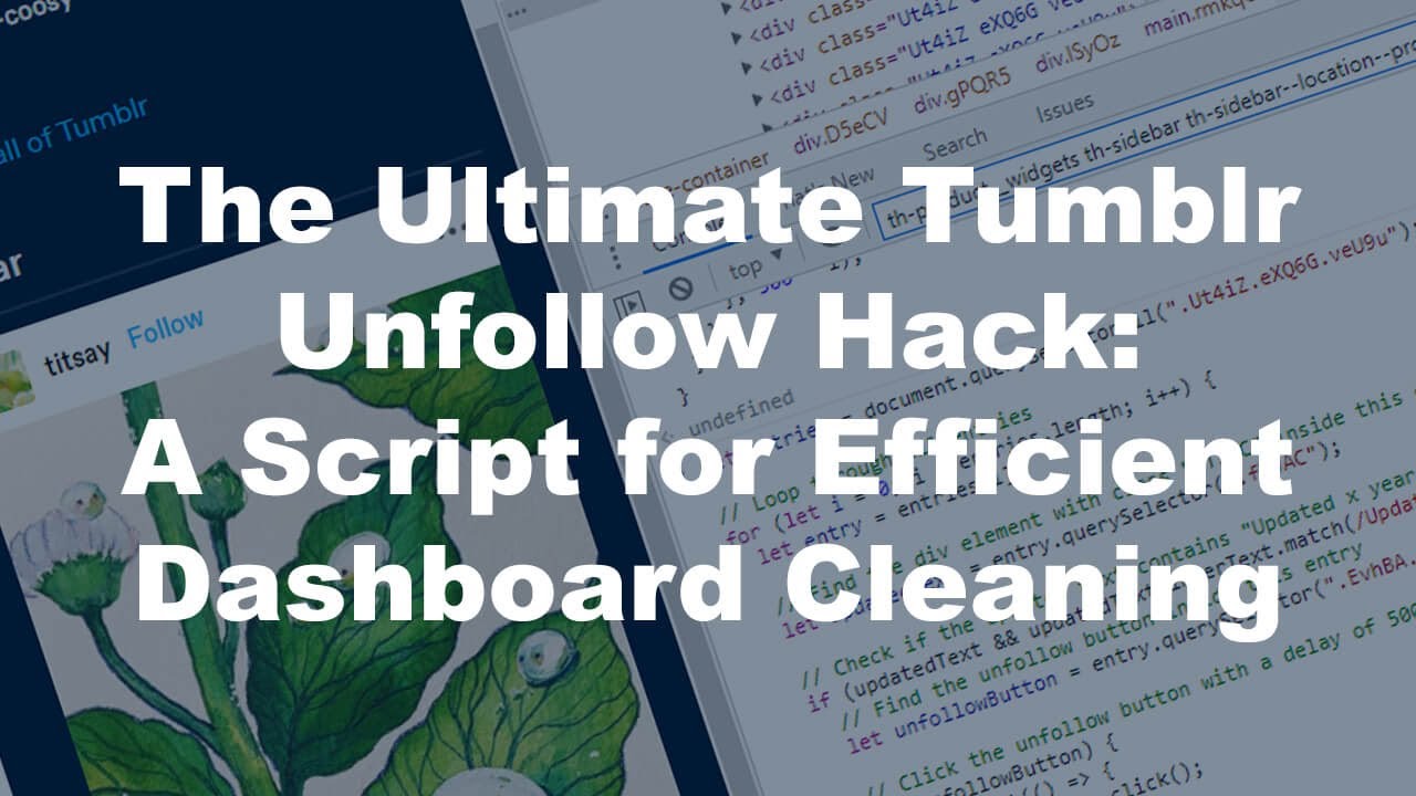 Automatically unfollow all inactive users on Tumblr. Some explanations!