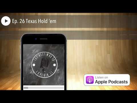Ep. 26 Texas Hold ’em