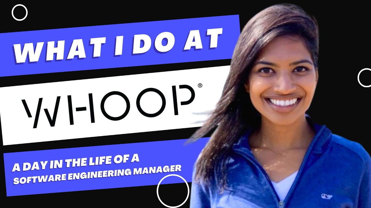 What I Do At WHOOP - Software Engineering Manager
