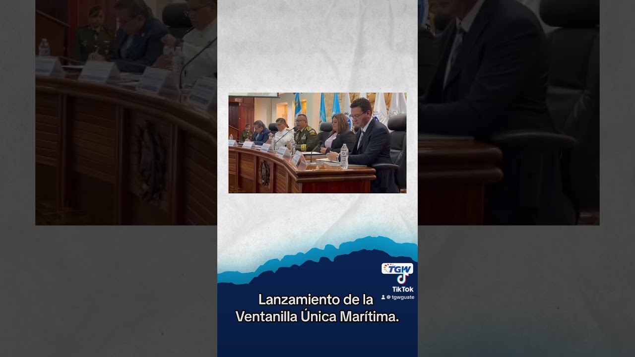 El lanzamiento de la Ventanilla Única Marítima. #guatemala