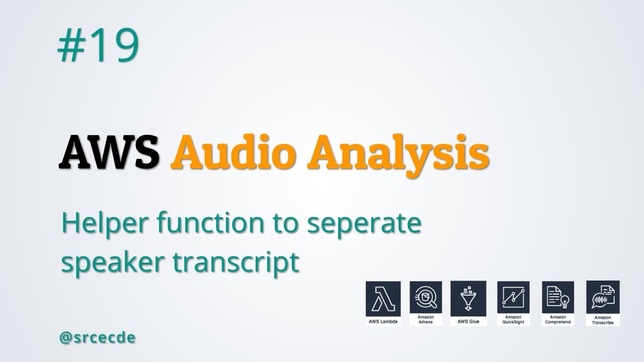 Separating Speaker transcript  - AWS Audio Analysis p19