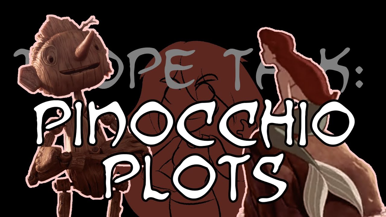Trope Talk: Pinocchio Plots