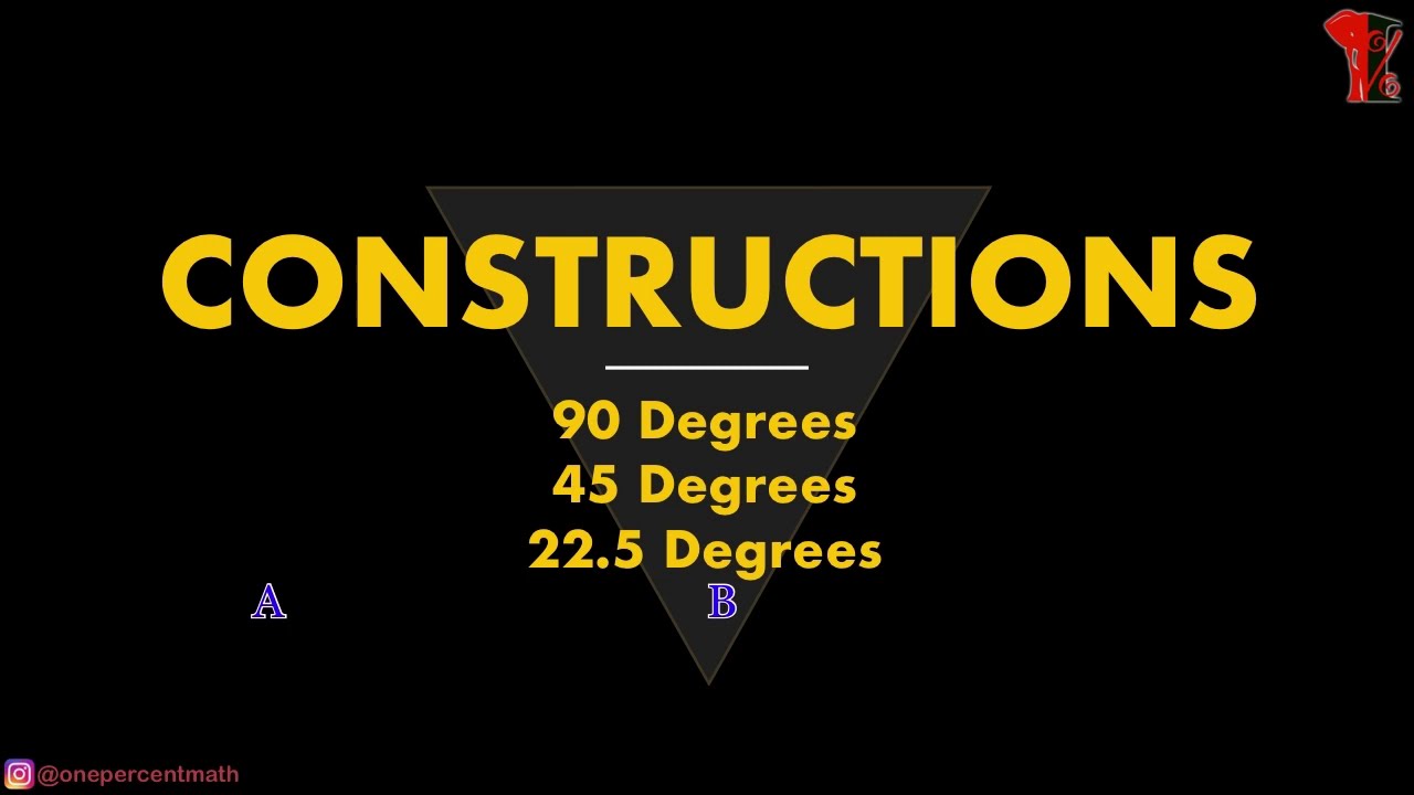 CONSTRUCTION OF ANGLES || 90, 45, 22.5||