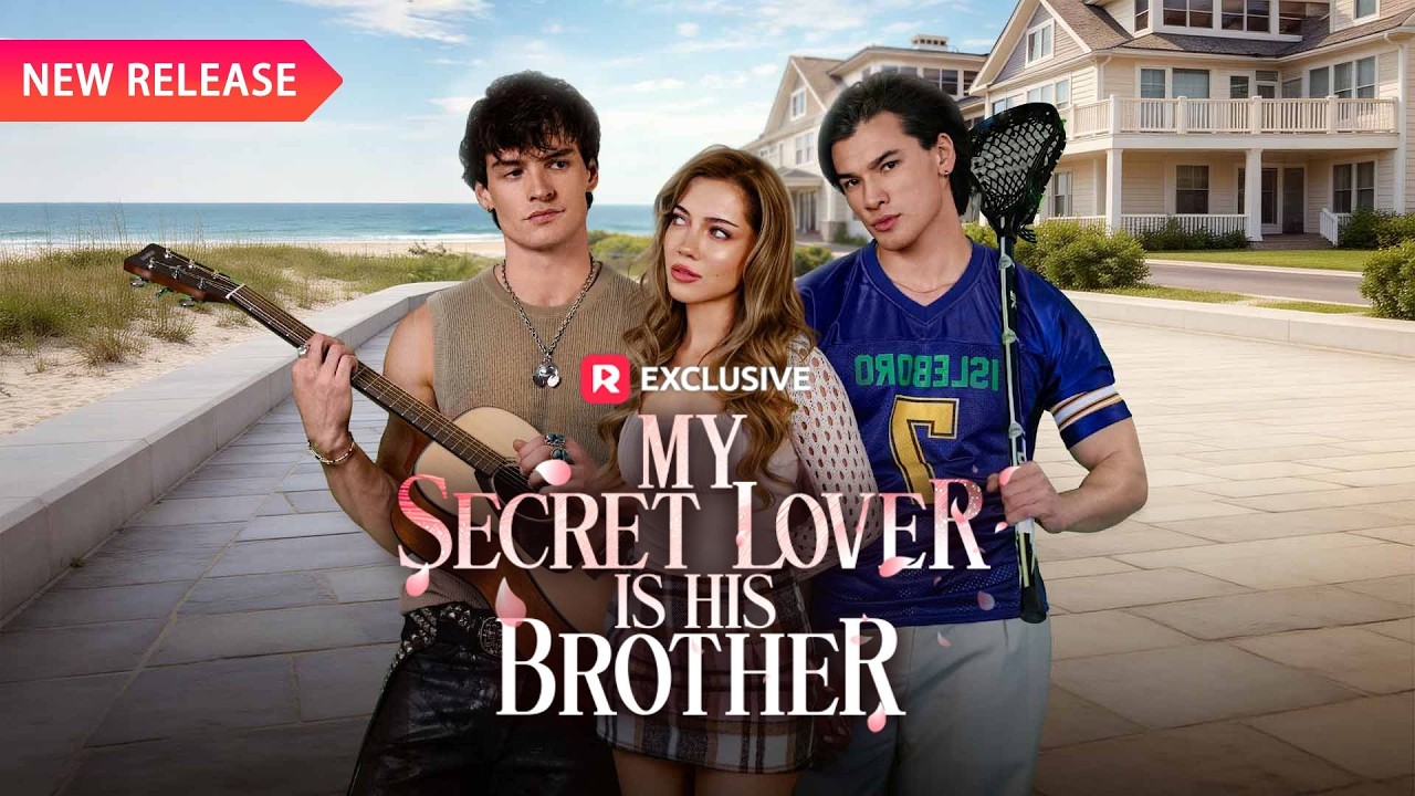 💓 My Secret Lover Is His Brother [EP1-13] | New Release | Reelshort