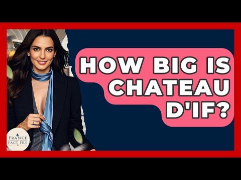 How Big Is Chateau D'If? - France Fact File