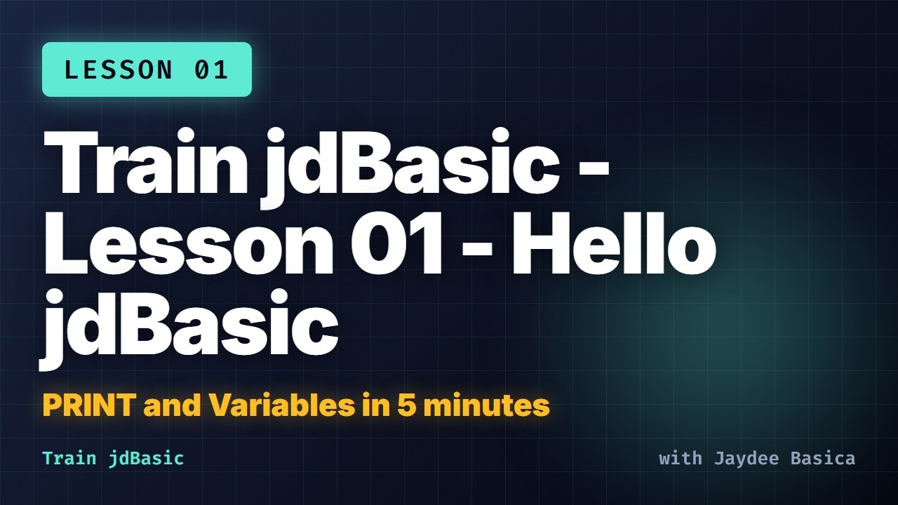 Train jdBasic — Lesson 01 — Hello jdBasic