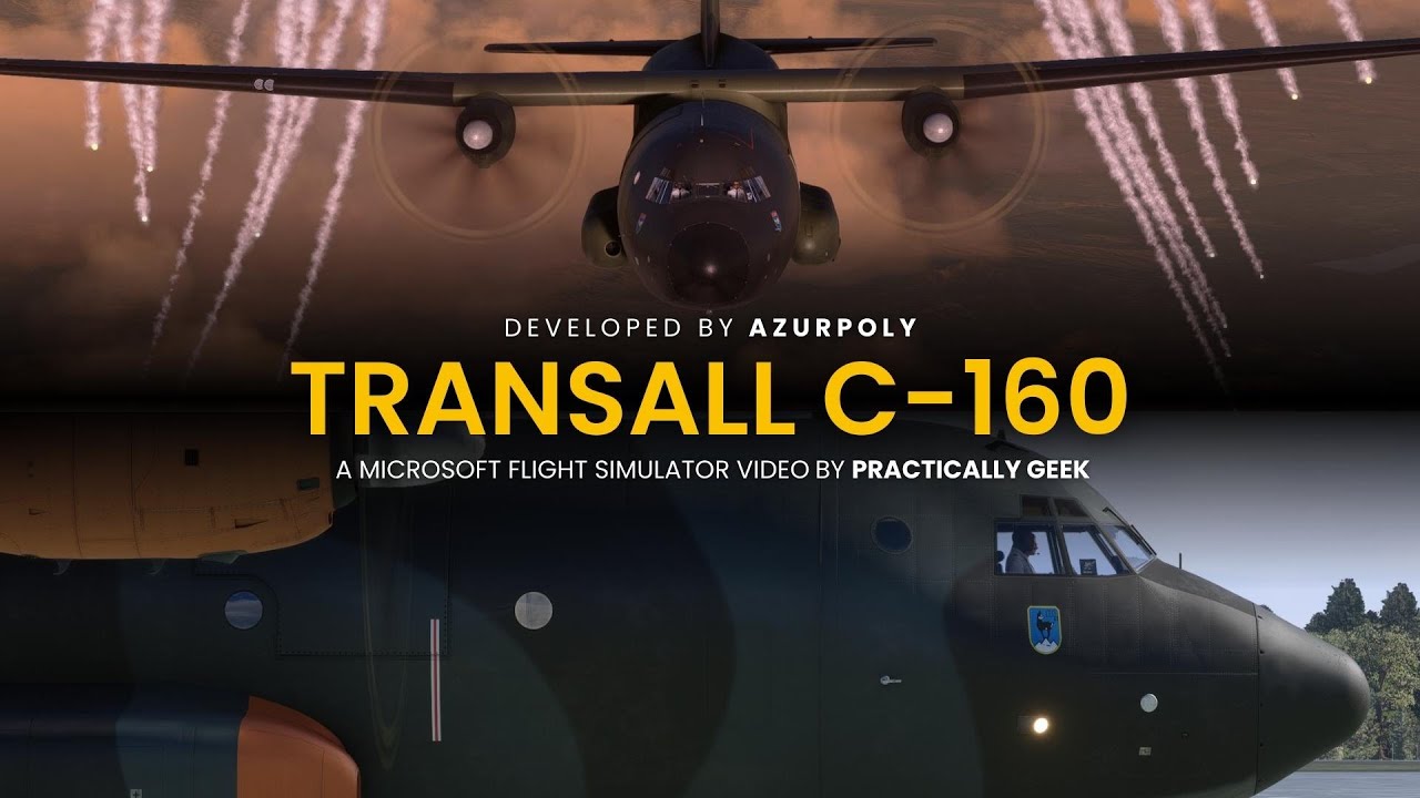 Transall C-160 | Azurpoly | Microsoft Flight Simulator [Cinematic Video ...