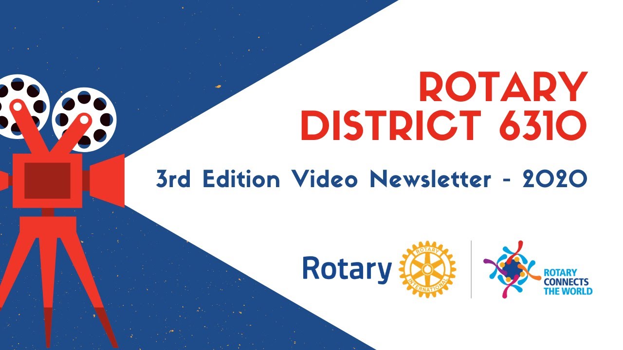 Rotary District 6310 Video Newsletter - 3rd Edition 2020