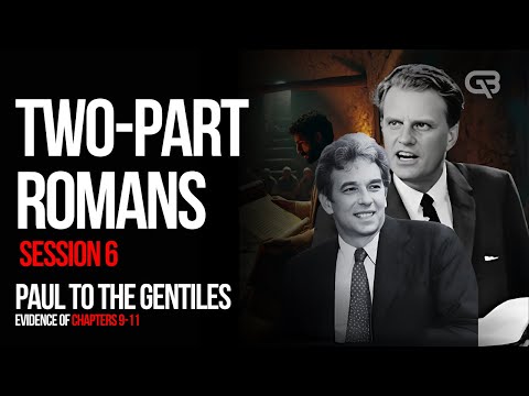 Two-Part Romans Session 6 | Weighing the Evidence of Chapters 9-11