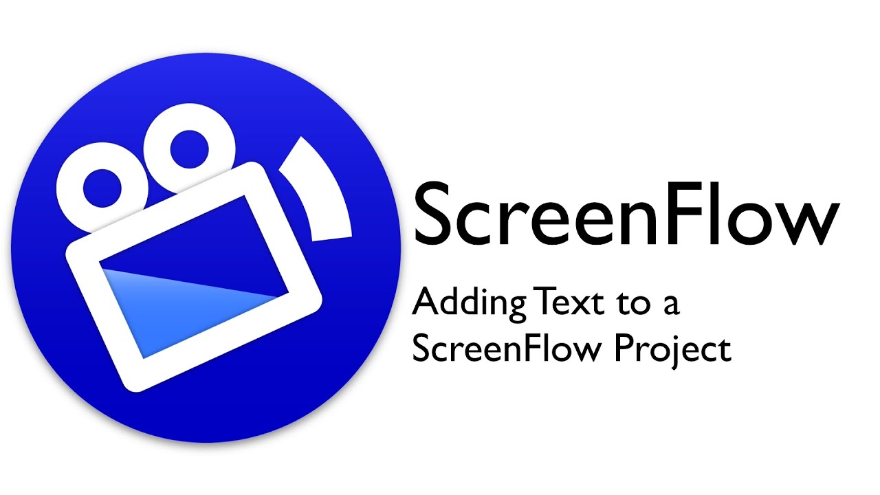 ScreenFlow Tutorial - Adding Text to a ScreenFlow Project