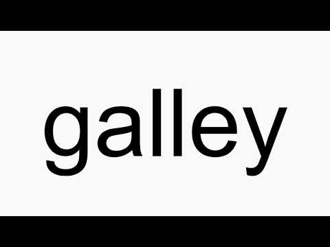 How to pronounce galley