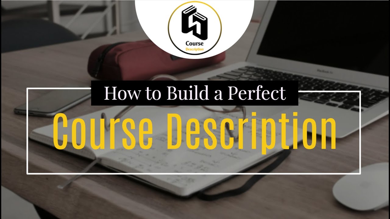 How To: Build a Perfect Course Description File for Universities & More