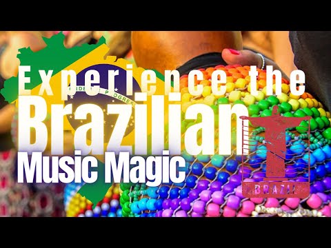 Experience the Brazilian Music Magic: Joyful Sounds of Brazilian Music #brazil #traditionalmusic