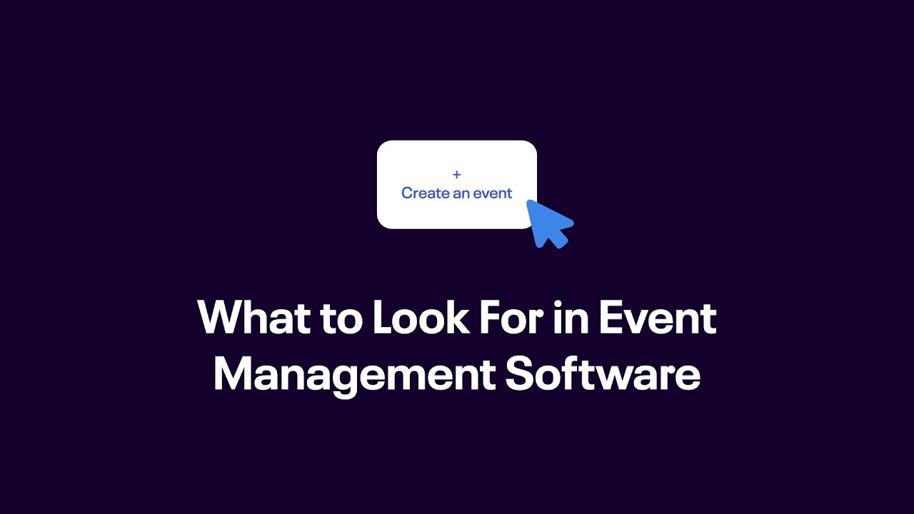 What to Look For in Event Management Software