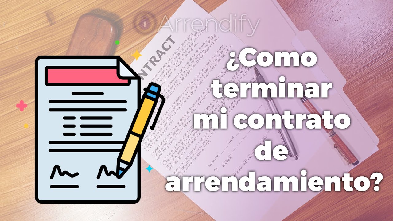 ¿Cómo terminar mi contrato de arrendamiento?