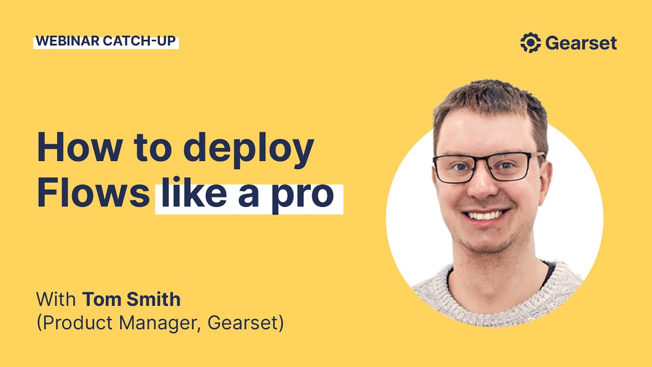 Webinar: How to deploy Flows like a pro