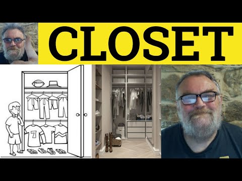 🔵 Closet Meaning - Closeted Examples - Closet Defined - Come Out Of The Closet
