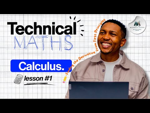 How to Find the Derivative From First Principles | Grade 12 Technical Maths | Calculus Lesson 1
