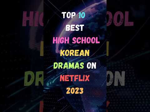 Top 10 Best High School Korean Drama On Netflix 2023 | #2023 #facts #kdrama #shorts #drama