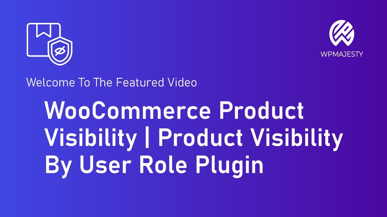 WooCommerce Product Visibility Plugin | Product Visibility By User Role For WooCommerce