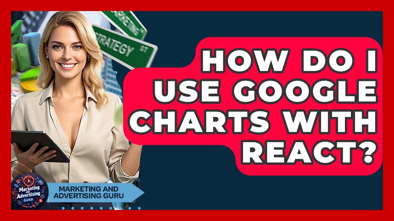 How Do I Use Google Charts With React? - Marketing and Advertising Guru