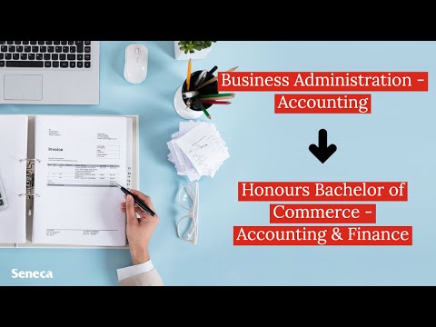 Business Administration - Accounting to Honours Bachelor of Commerce - Accounting & Finance