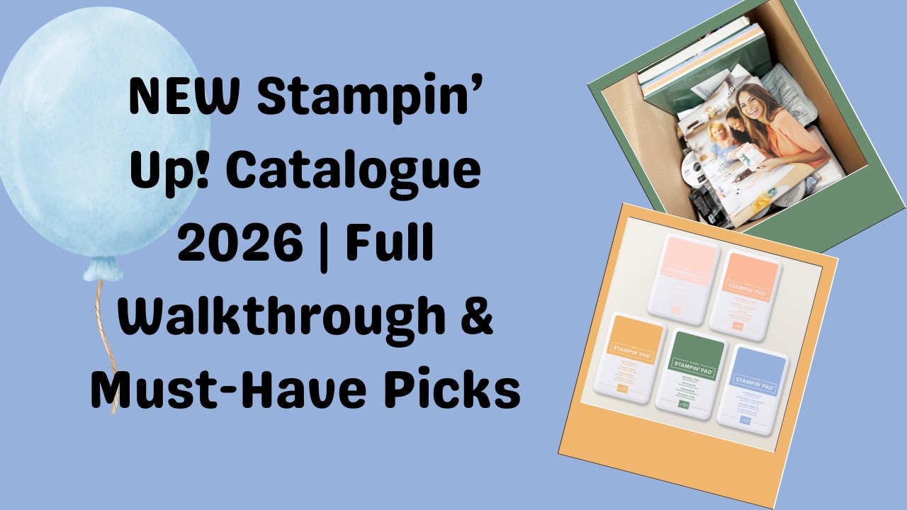 NEW Stampin’ Up! Catalogue 2026 | Full Walkthrough & Must-Have Picks