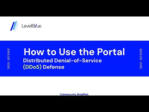 How to Use the LevelBlue DDoS Defense Portal | Video Overview