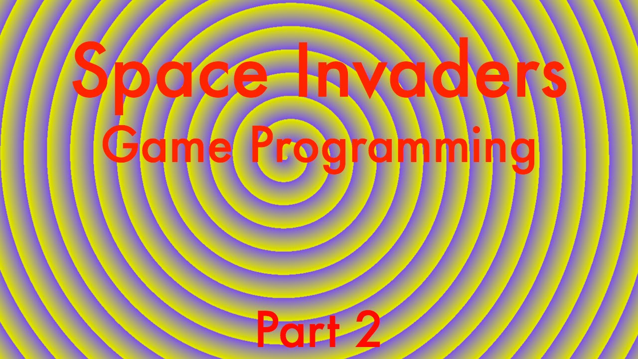 Space Invaders Tutorial - Part 2 - Game Class and Input Class