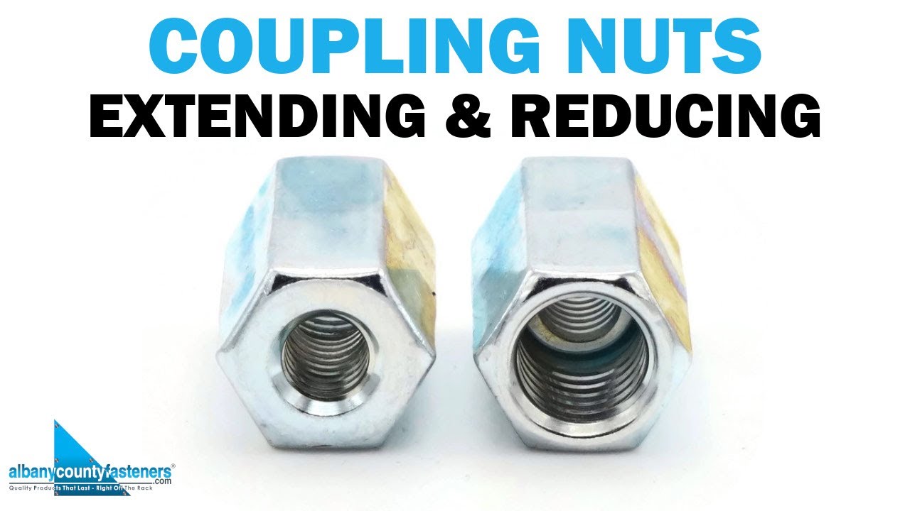 Coupling Nuts, Extension Nuts, & Reducer Nuts | Fasteners 101