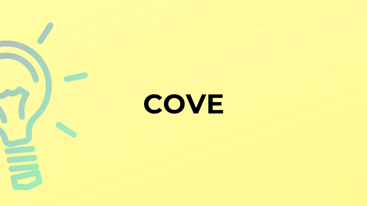 What is the meaning of the word COVE?