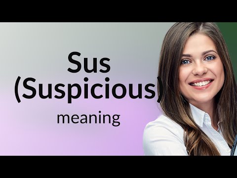 Understanding "Sus": A Guide to Slang in English