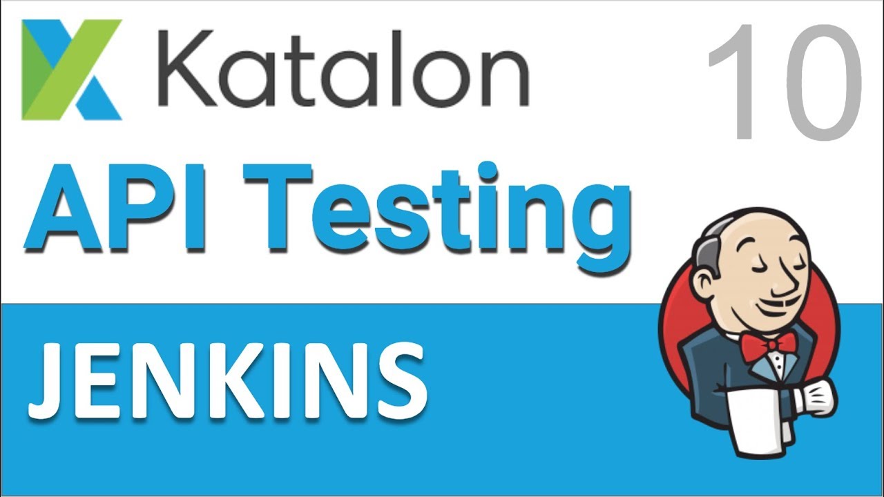 Katalon Studio API Testing 10 | Jenkins Integration