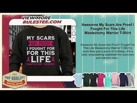 Awesome My Scars Are Proof I Fought For This Life Mastectomy Warrior T-Shirt