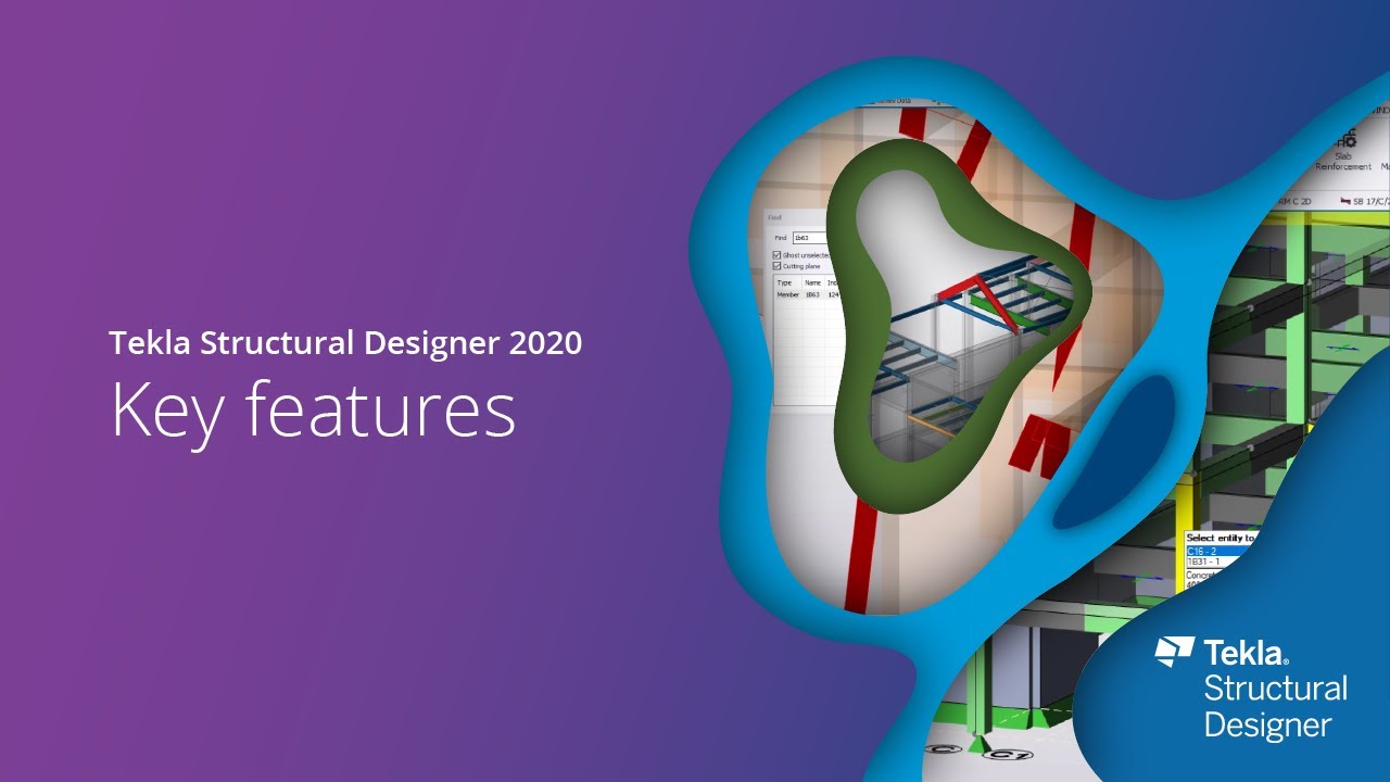 Tekla Structural Designer 2020 - Key features