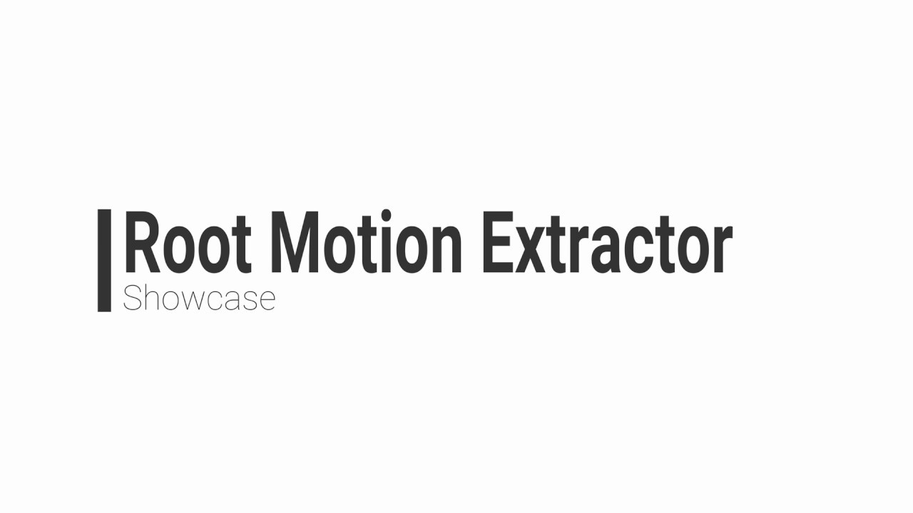 Root Motion Extractor Showcase  - UE4