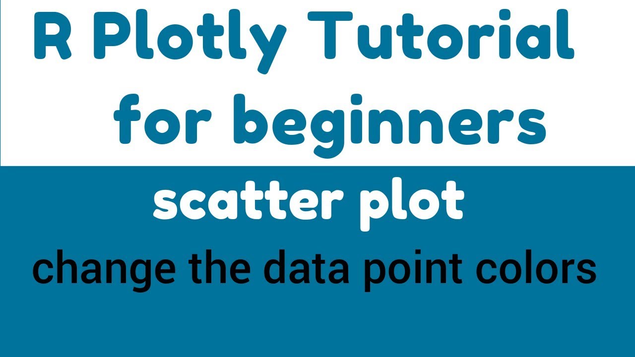 R Plotly Tutorial - Scatter Plot in Plotly - Change the data point colors