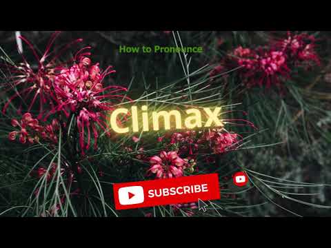 How to pronounce climax | Meaning of climax
