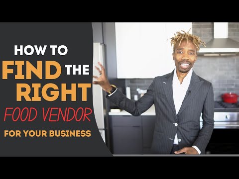 How to Find the Right Vendor for your Food Business