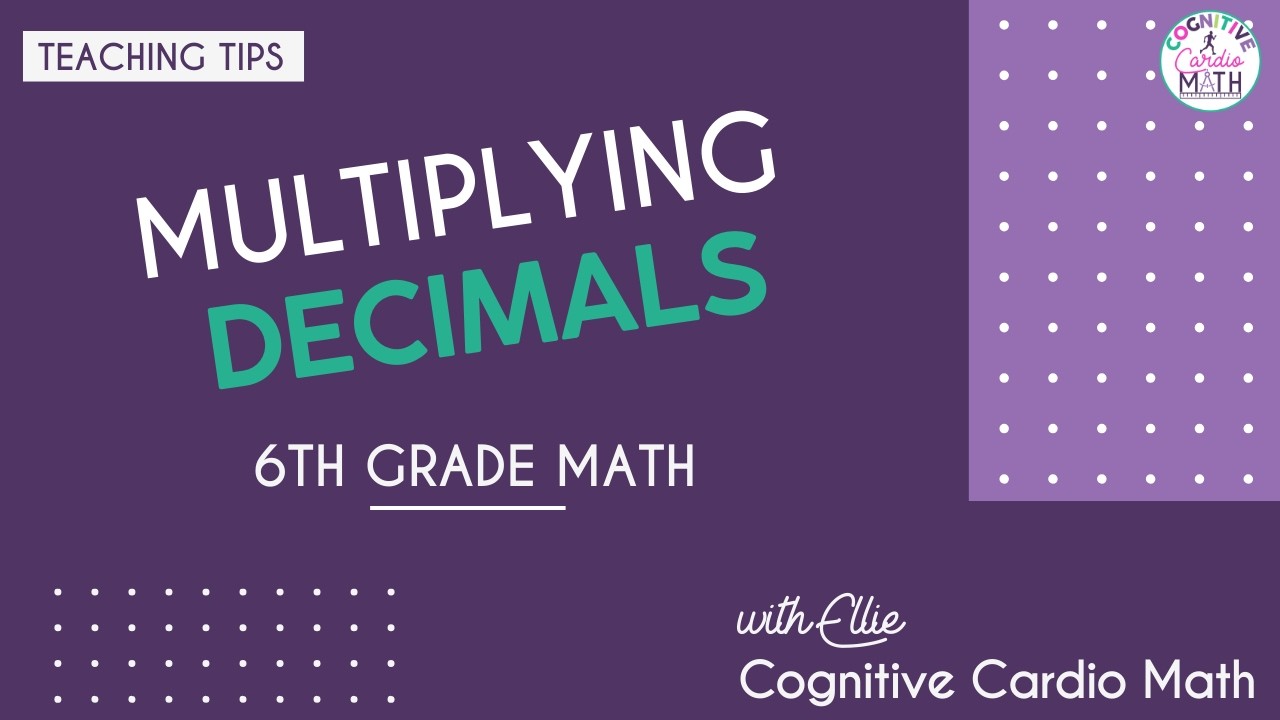 Teaching How to Multiply Decimals in 6th Grade Math