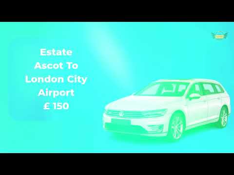 Ascot To London City Airport Taxi | 247 Airport Ride | 2022