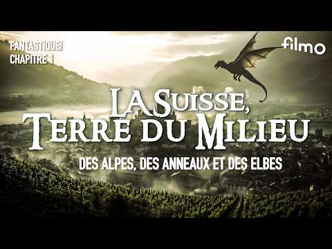 FANTASTIQUE! Chapitre 1 - La Suisse, Terre du Milieu