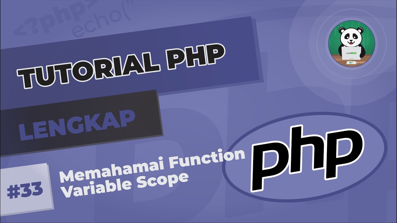 Belajar PHP#33 : Memahami  Function Variable Scope @codelearnid