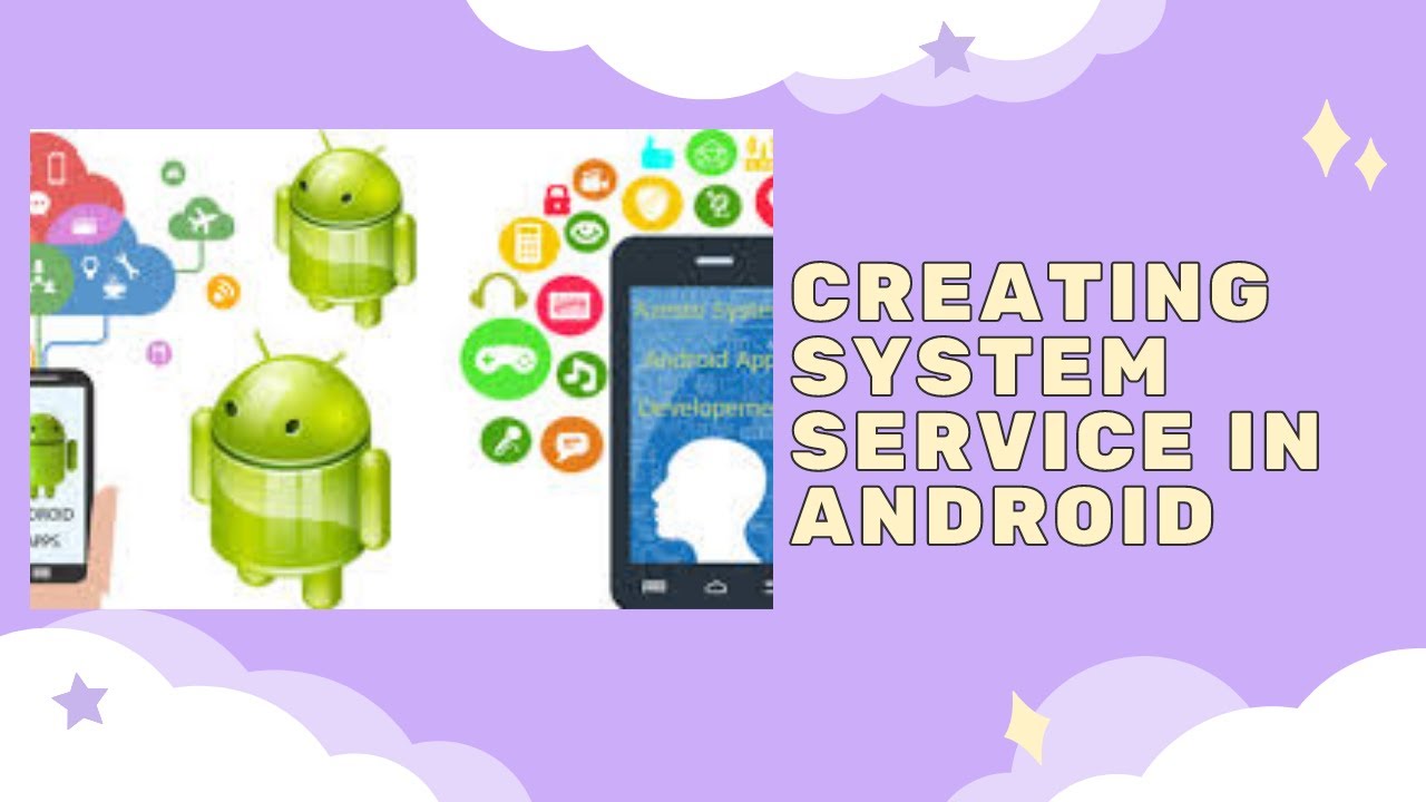 Android Framework  - Create System Service in Android