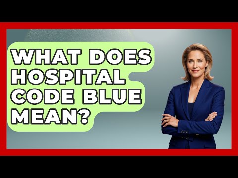 What Does Hospital Code Blue Mean? - First Response Medicine